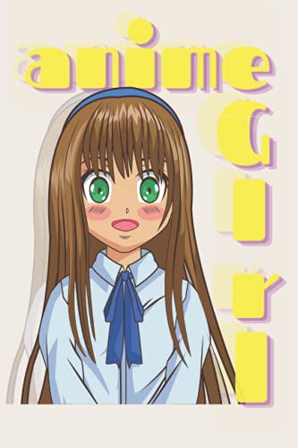 anime girl: anime lined journal/notebook by soulef bensaad | Goodreads