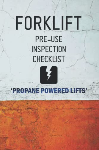 Forklifts Pre-Use Inspection Checklist: Propane Powered Lifts ...