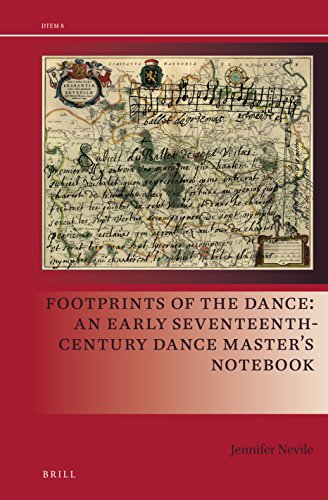 Footprints of the Dance: An Early Seventeenth-Century Dance Masters ...