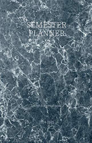 Semester Planner 2024-2025; Strive for greatness.: Semester Planner ...