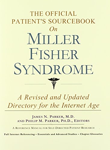 The Official Patient's Sourcebook on Miller Fisher Syndrome: A Revised ...