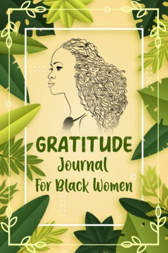 Gratitude Journal For Black Women: Daily Gratitude and Affirmation ...