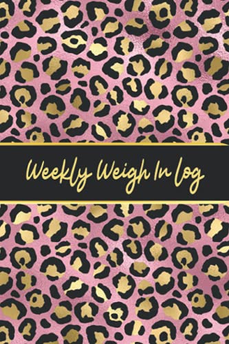 Weekly Weigh In Log Book: Log & Write Measurements, Journal, log ...