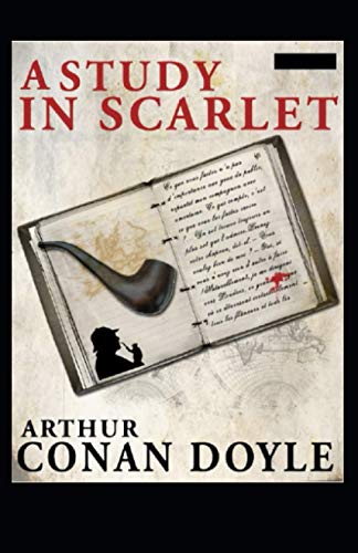A Study in Scarlet(Sherlock Holmes #1) illustrated by Arthur Conan ...