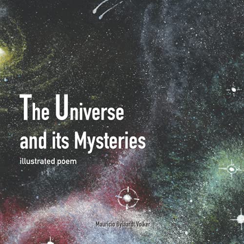 The Universe and its Mysteries: illustrated poem by Maurício Bylaardt ...