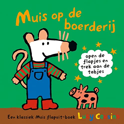 Muis op de boerderij: Een klassiek Muis flapuit-boek by Lucy Cousins ...
