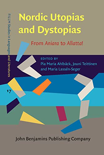 Nordic Utopias and Dystopias: From Aniara to Allatta! by Pia Maria ...
