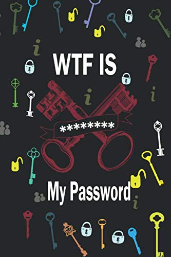 Wtf Is My Password Password Log Notebook Journal Log Book 110