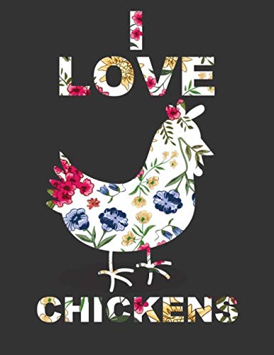 I Love Chicken Notebook: Paper Notebook Chicken Journal For Women and ...