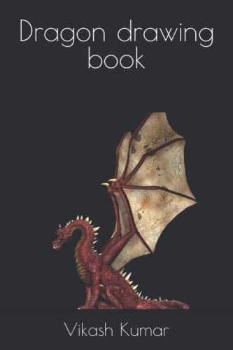 Dragon drawing book by Mr Vikash Kumar | Goodreads