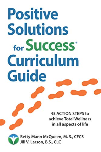 Positive Solutions for Success Curriculum Guide: 45 ACTION STEPS to ...
