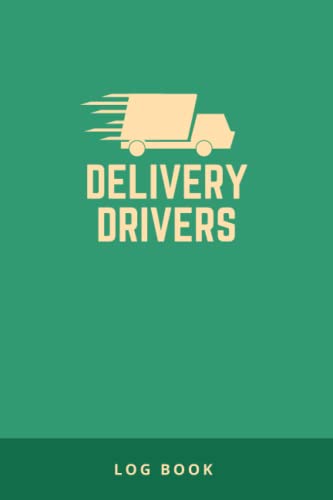 Log Book For Delivery Drivers: keep calme and deliver on time, Driver ...