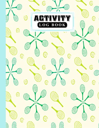 Activity Log Book: Tennis Cover Activity Log Book, Record And Tracker ...