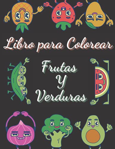 Libro para colorear de frutas y verduras: Libro para colorear de frutas ...