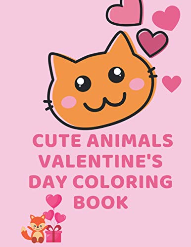 Cute Animals Valentine's Day Coloring Book: Cute Animals Coloring Pagrs ...