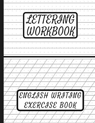 Lettering Workbook: English Writing Exercise Book Calligraphy Practice ...