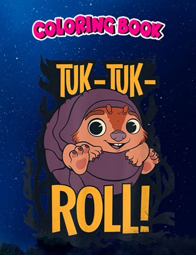Coloring Book: Raya and the Last Dragon Baby Tuk-Tuk Roll, Children ...