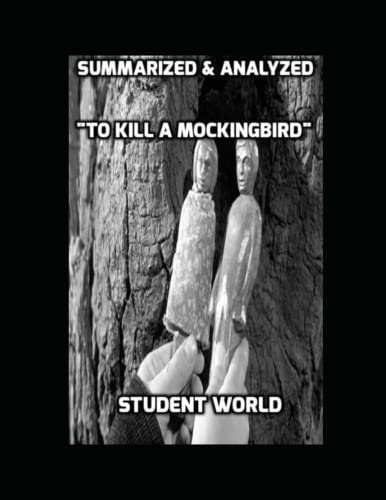 Summarized & Analyzed "To Kill a Mockingbird" by Student World | Goodreads