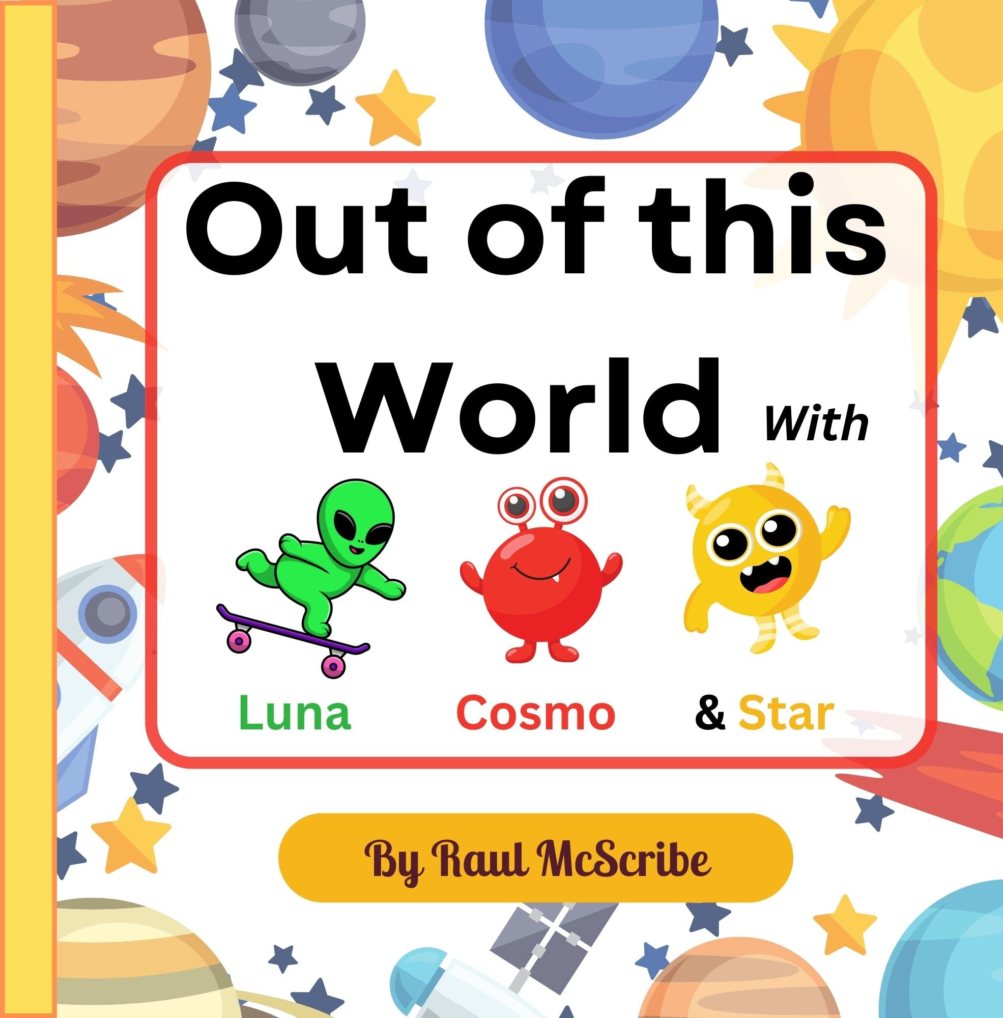 Out of this World with Luna, Cosmo and Star! The Solar System ...