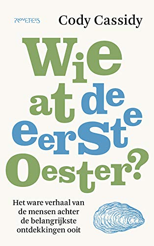 Wie at de eerste oester? by Cody Cassidy | Goodreads