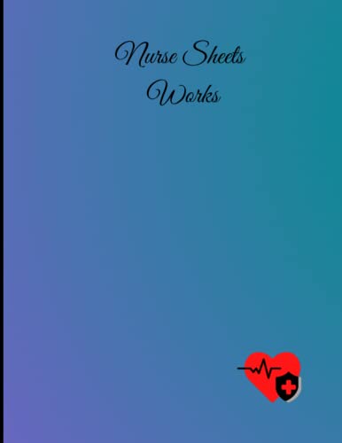NURSE SHEETS WORKS: Nurse Work Notebook with 120 Pages of Memory Sheets ...
