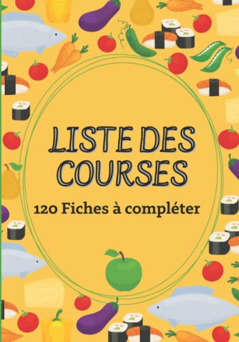 Liste des Courses : 120 fiches à compléter: Cahier pour lister ses ...