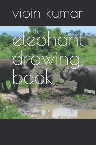 elephant drawing book by Mr Vipin Kumar | Goodreads
