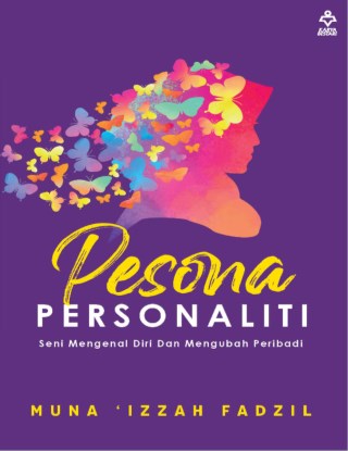 Pesona Personaliti: Seni Mengenal Diri dan Mengubah Peribadi by Muna ...