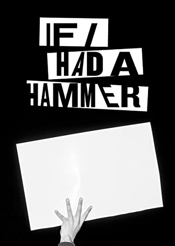 If I Had A Hammer by Fotofest International | Goodreads