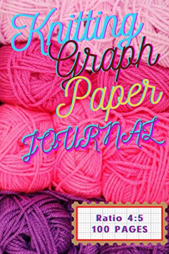 Knitting Graph Paper Journal: Knitters Graph Paper Notebook 4 : 5 Ratio ...