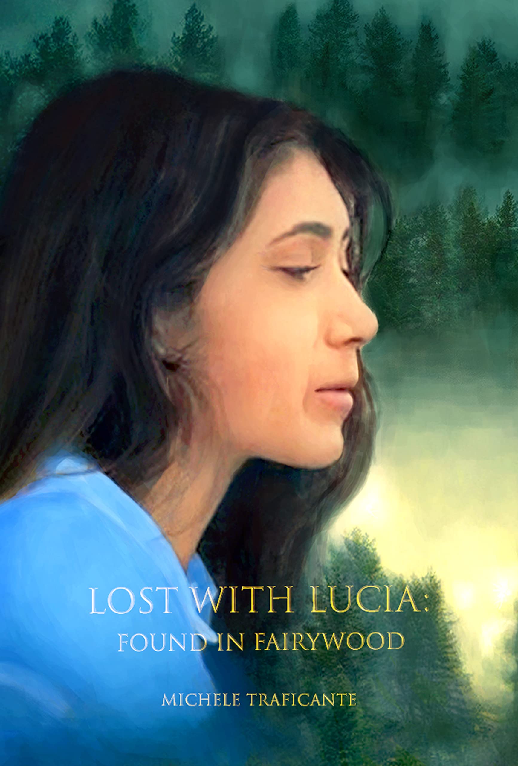 Lost With Lucia: Found in Fairywood by Michele Traficante | Goodreads