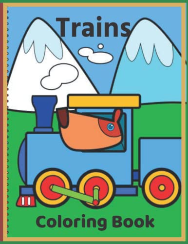 Trains Coloring Book: Fun With Coloring Old & Modern Trains And Drawing ...