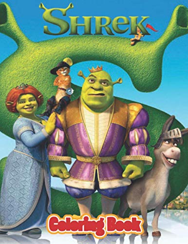 Shrek Coloring Book: Enjoy Life With Colors And Cute, Funny, Engaging ...