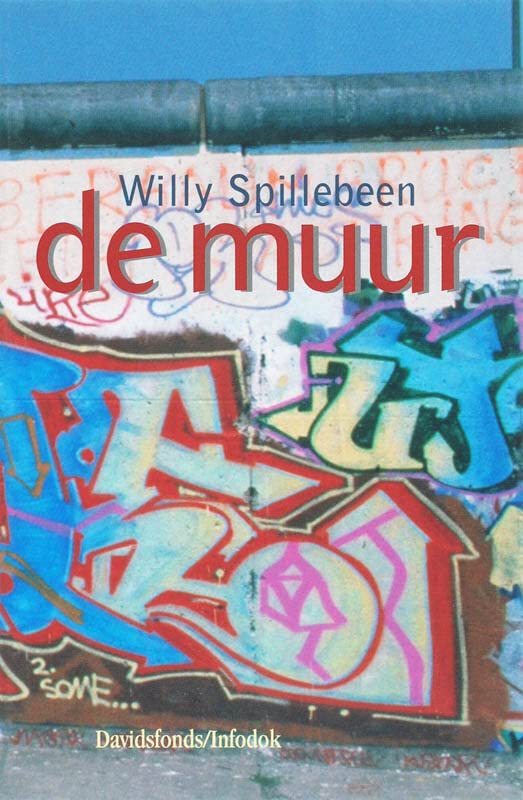 De muur by Spillebeen Willy | Goodreads