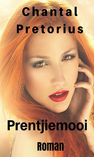 Prentjiemooi (Novelet Book 1) by Chantal Pretorius | Goodreads