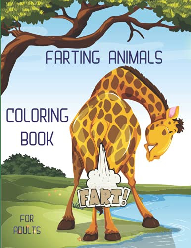 Farting Animals Coloring Book: A Hilarious Coloring Book for Adults and Animal Lovers by Katea ...