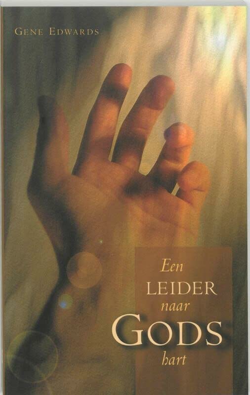 LEIDER NAAR GODS HART (Dutch Edition) by Gene Edwards | Goodreads