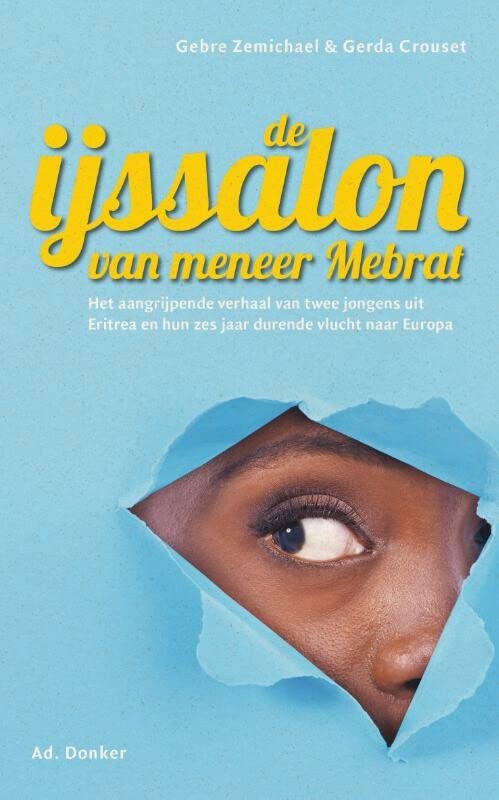 De ijssalon van meneer Mebrat by Gebre Zemichael | Goodreads