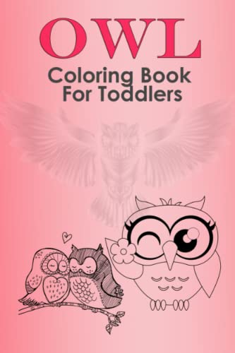 Owl Coloring Book For Toddlers: Simple, Easy And Large Print Designs Of ...