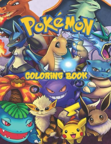 Pokémon Coloring Book: 2022 eddition Color All Your Favourite by PIKA ...