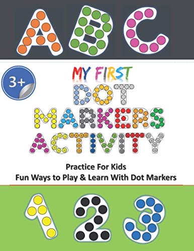 My first Dot Markers Activity .: Practice For Kids Fun Ways to Play ...