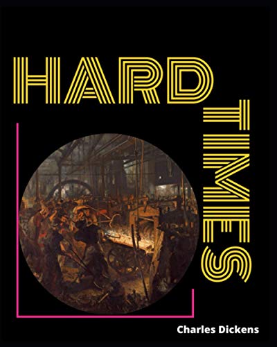 Hard Times: by Charles Dickens by Charles Dickens | Goodreads