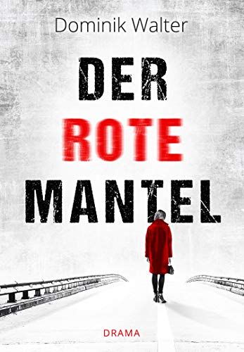 Der rote Mantel (Kurzgeschichte): 2. Ausgabe by Dominik Walter | Goodreads