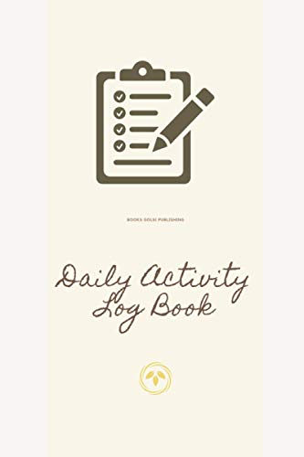 Daily Activity Log Book: The perfect product for all offices, schools ...