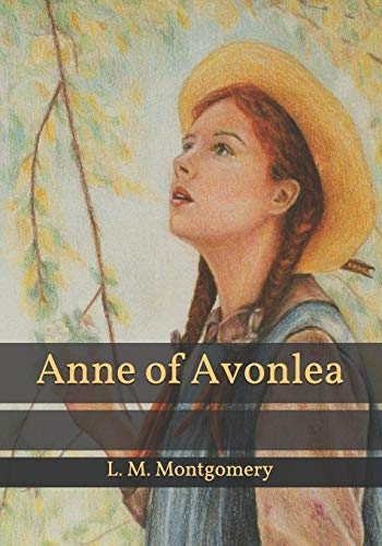 Anne of Avonlea by L.M. Montgomery | Goodreads