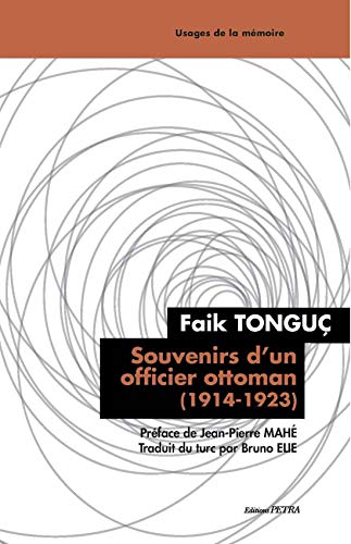 Souvenirs d'un officier ottoman (1914-1923) by Faik Tonguç | Goodreads