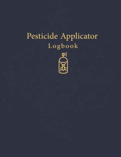 Pesticide Applicator Log Book: Chemical pest and insect control ...