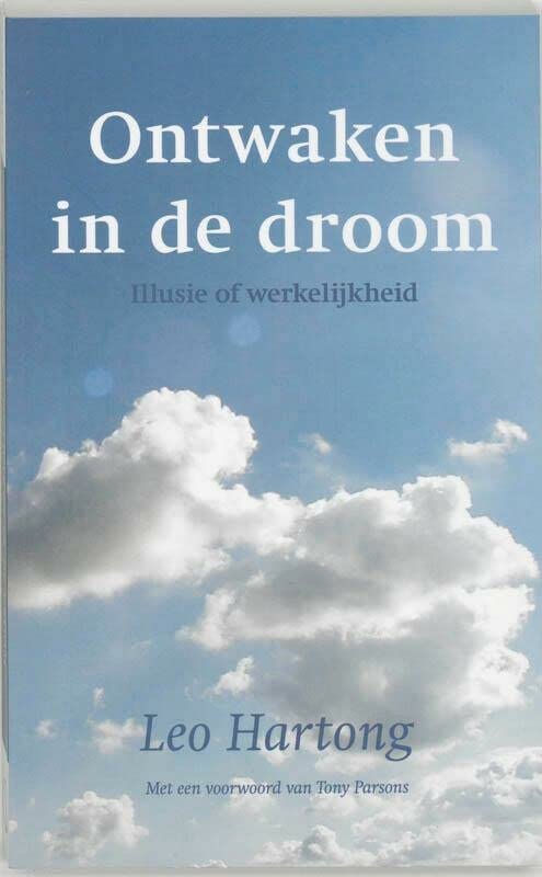 Ontwaken in de droom (Dutch Edition) by Leo Hartong | Goodreads