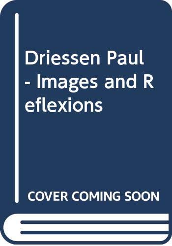 PAUL DRIESSEN - IMAGES ET REFLEXION by GLASSMAN/GLOUDEMANS | Goodreads