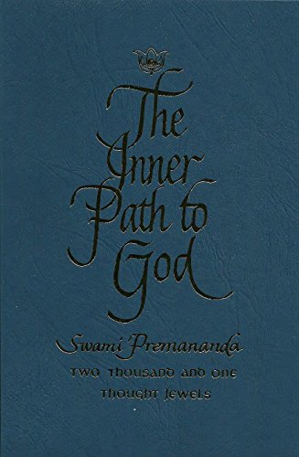 The Inner Path to God by Swami Premananda | Goodreads